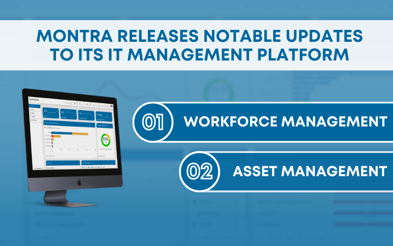 Montra Releases Notable Updates To Its IT Management Platform - Montra ...
