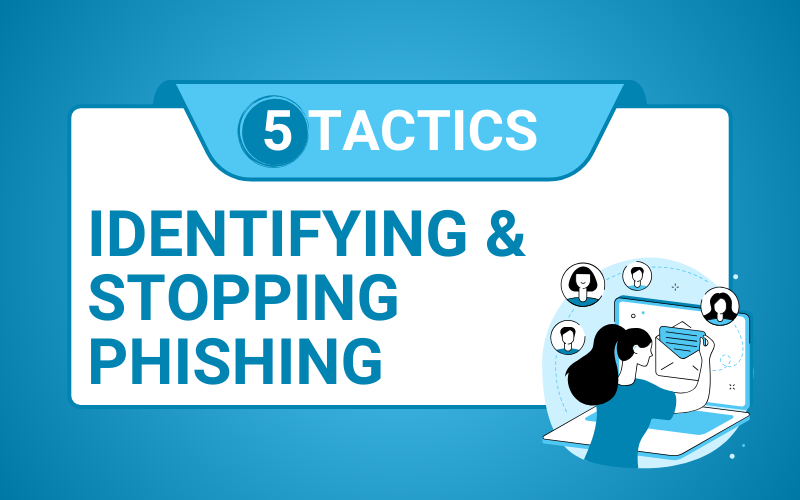 Identifying and Stopping Phishing Attempts: 5 Tactics - Montra Technologies